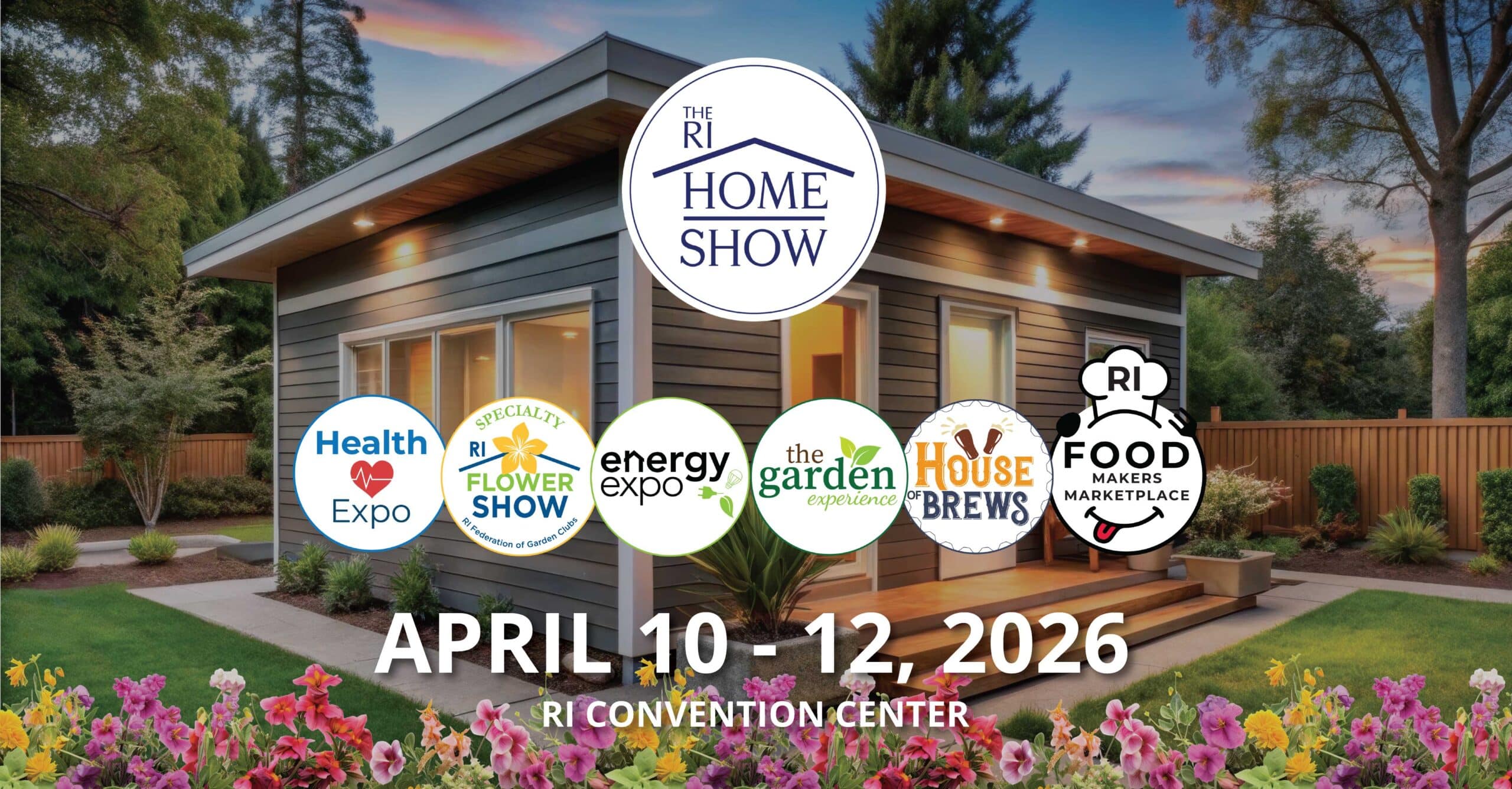 Rhode Island Home Show - Featuring RI Flower & Garden Show